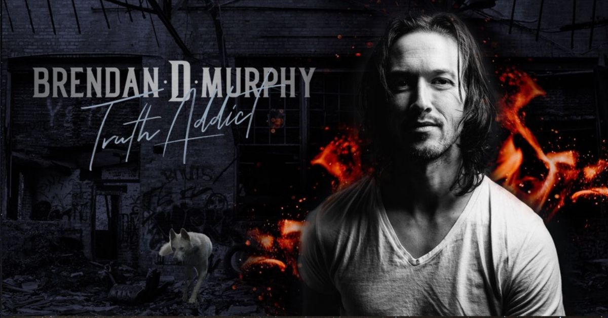 Brendan D Murphy | Truth Addict